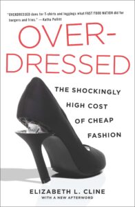 overdressed: the shockingly high cost of cheap fashion