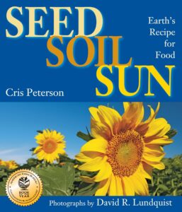 seed, soil, sun: earth's recipe for food