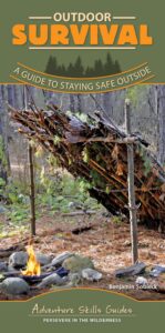 outdoor survival: a guide to staying safe outside (adventure skills guides)