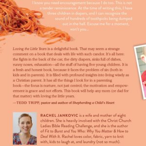 Loving the Little Years: Motherhood in the Trenches - Grace Based Christian Parenting