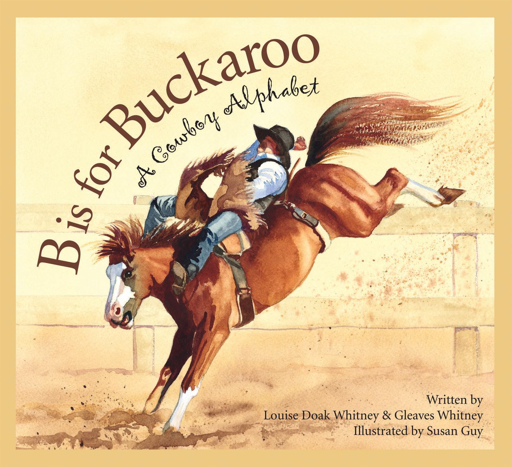 B is for Buckaroo: A Cowboy Alphabet (Sports)