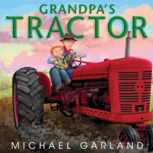 Grandpa's Tractor (Life on the Farm)