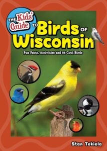 the kids' guide to birds of wisconsin: fun facts, activities and 86 cool birds (birding children's books)