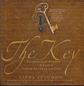 the key: celebrated people unlock their secrets to life