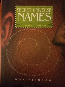 the secret universe of names: the dynamic interplay of names and destiny