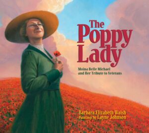 the poppy lady: moina belle michael and her tribute to veterans