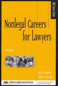 nonlegal careers for lawyers, 4th edition (career series)