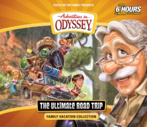 the ultimate road trip: family vacation collection (adventures in odyssey)