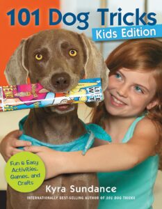 101 dog tricks, kids edition: fun and easy activities, games, and crafts (volume 5) (dog tricks and training, 5)