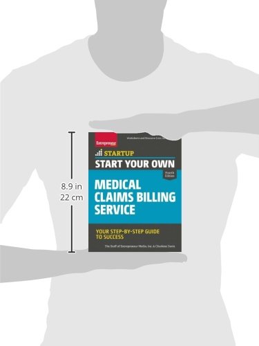 Start Your Own Medical Claims Billing Service: Your Step-by-Step Guide to Success (StartUp Series)