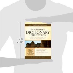 Expository Dictionary of Bible Words: Word Studies for Key English Bible Words Based on the Hebrew and Greek Texts