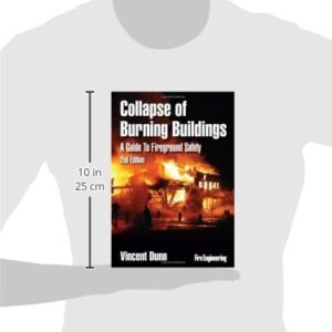 Collapse of Burning Buildings: A Guide to Fireground Safety