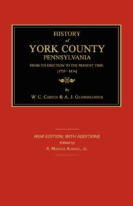 history of york county from its erection to the present time; [1729-1834]. new edition.