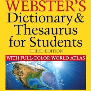 Webster's Dictionary & Thesaurus for Students with Full-Color World Atlas, Third Edition