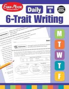 evan-moor daily 6-trait writing, grade 6 homeschool and classroom resource workbook, reproducible worksheets, teaching edition, lesson plans, ideas, organization, word choice, sentence fluency, voice