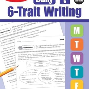 Evan-Moor Daily 6-Trait Writing, Grade 6 Homeschool and Classroom Resource Workbook, Reproducible Worksheets, Teaching Edition, Lesson Plans, Ideas, Organization, Word Choice, Sentence Fluency, Voice