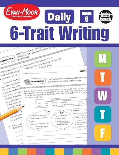 Evan-Moor Daily 6-Trait Writing, Grade 6 Homeschool and Classroom Resource Workbook, Reproducible Worksheets, Teaching Edition, Lesson Plans, Ideas, Organization, Word Choice, Sentence Fluency, Voice