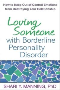 loving someone with borderline personality disorder: how to keep out-of-control emotions from destroying your relationship