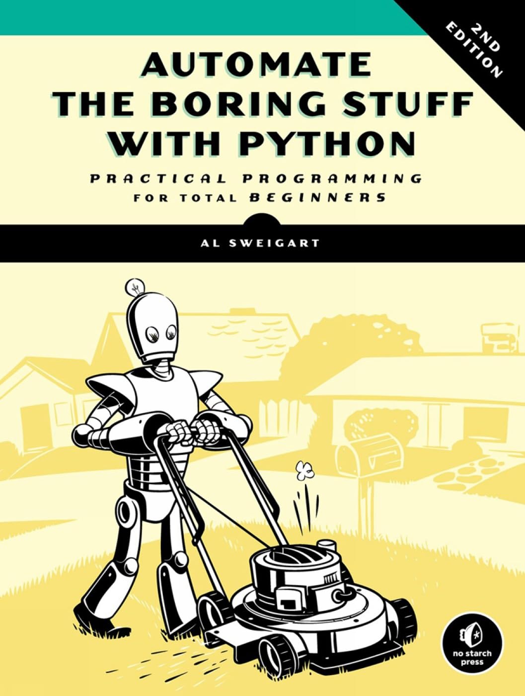 Automate the Boring Stuff with Python, 2nd Edition: Practical Programming for Total Beginners