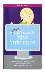 a smart girl's guide to the internet (american girl library)