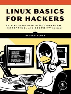 linux basics for hackers: getting started with networking, scripting, and security in kali