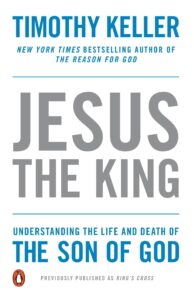 jesus the king: understanding the life and death of the son of god