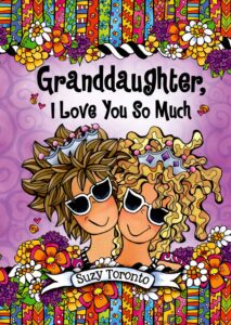 granddaughter, i love you so much by suzy toronto, a sweet and heartfelt gift book from a grandmother for easter, christmas, birthday, or just to say "i love you" from blue mountain arts