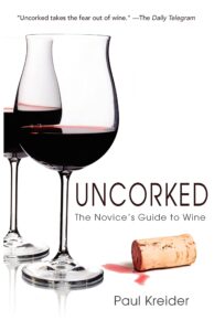 uncorked: the novice's guide to wine