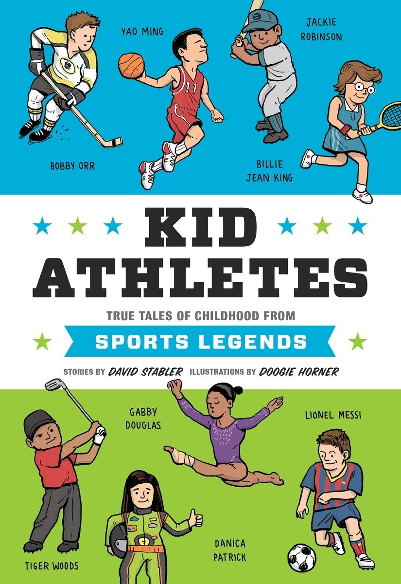 Kid Athletes: True Tales of Childhood from Sports Legends (Kid Legends)