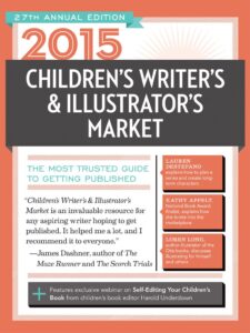 2015 children's writer's & illustrator's market: the most trusted guide to getting published (market, 2015)