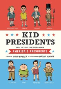 kid presidents: true tales of childhood from america's presidents (kid legends)