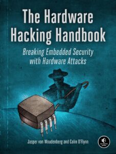 the hardware hacking handbook: breaking embedded security with hardware attacks