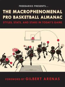 freedarko presents: the macrophenomenal pro basketball almanac: styles, stats, and stars in today's game