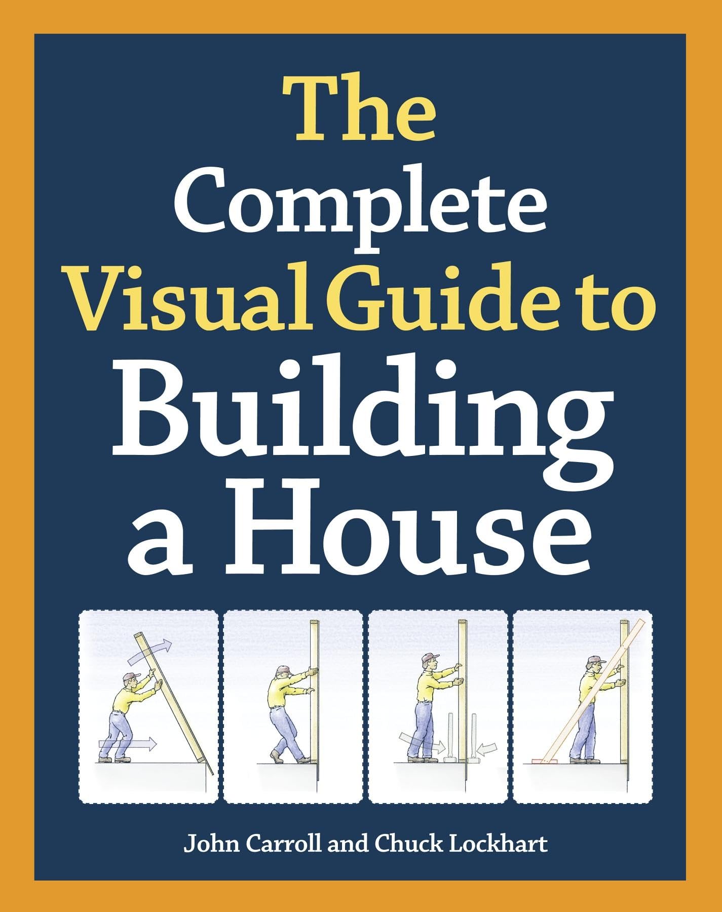 The Complete Visual Guide to Building a House