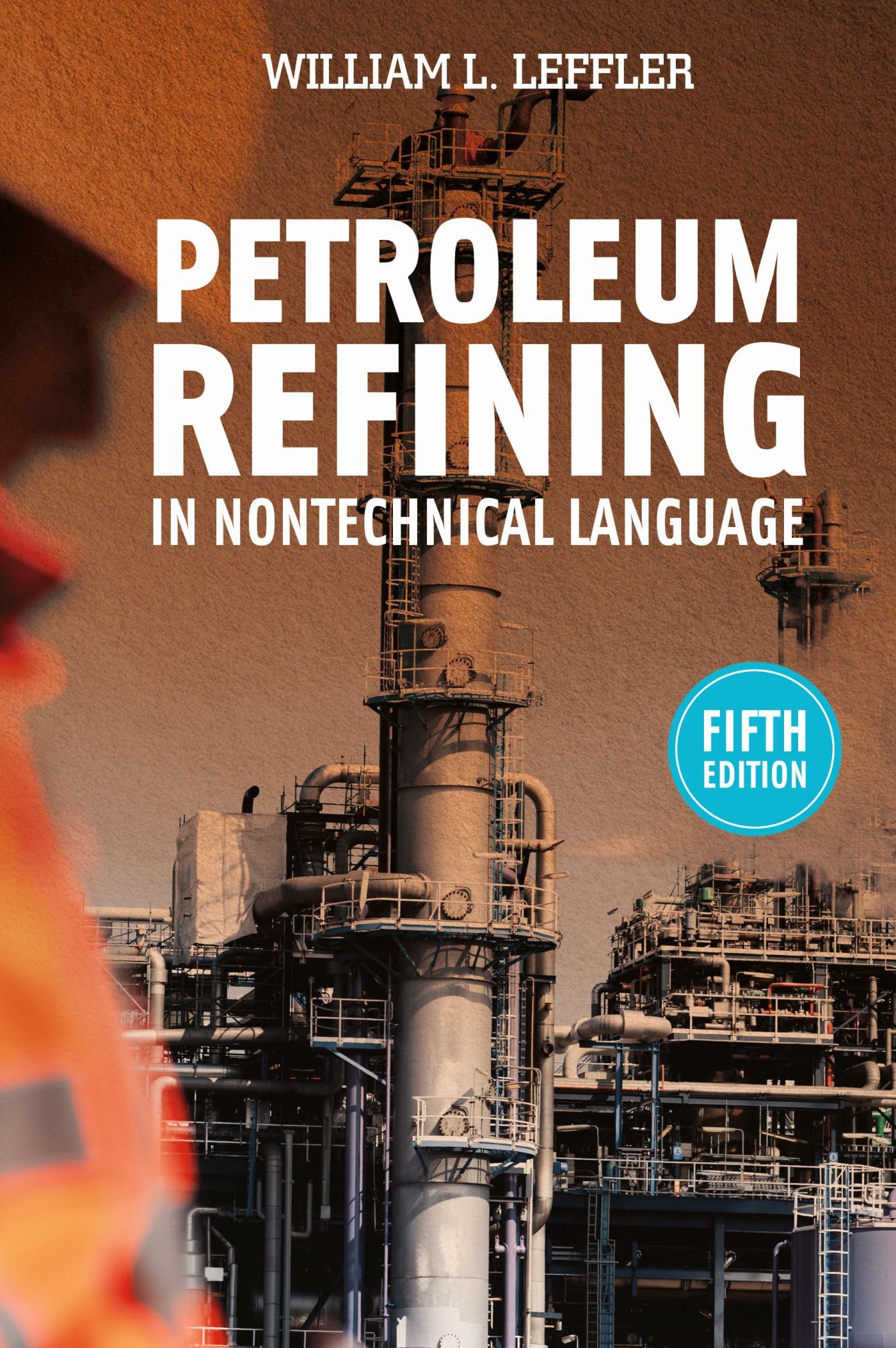 Petroleum Refining in Nontechnical Language