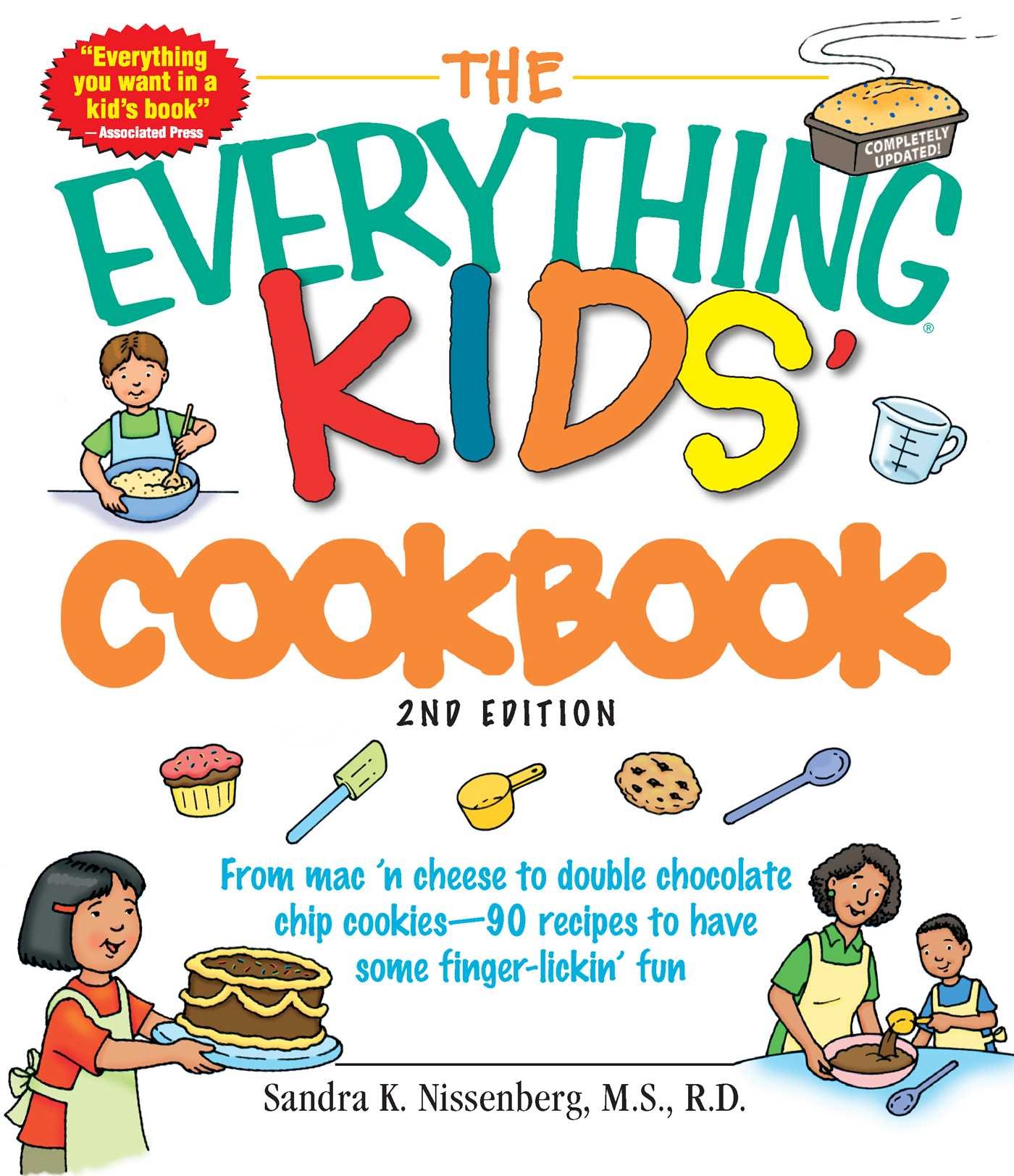 The Everything Kids' Cookbook: From mac 'n cheese to double chocolate chip cookies - 90 recipes to have some finger-lickin' fun (Everything® Kids Series)