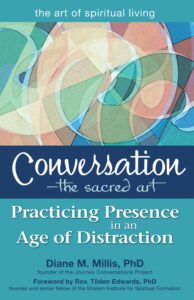 conversation―the sacred art: practicing presence in an age of distraction (the art of spiritual living)