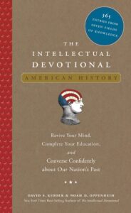 the intellectual devotional: american history: revive your mind, complete your education, and converse confidently about our nation's past