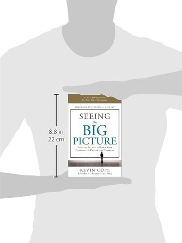 Seeing the Big Picture: Business Acumen to Build Your Credibility, Career, and Company