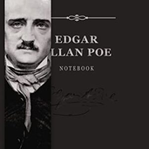 The Edgar Allan Poe Signature Notebook: An Inspiring Notebook for Curious Minds (The Signature Notebook Series)