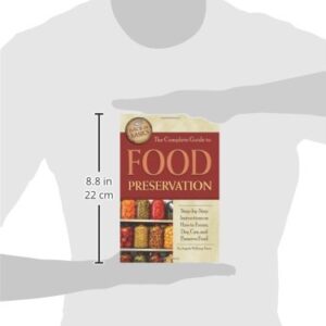 The Complete Guide to Food Preservation Step-by-Step Instructions on How to Freeze, Dry, Can, and Preserve Food (Back to Basics Cooking)