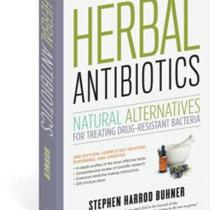 Herbal Antibiotics, 2nd Edition: Natural Alternatives for Treating Drug-resistant Bacteria