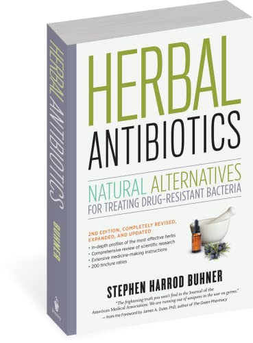 Herbal Antibiotics, 2nd Edition: Natural Alternatives for Treating Drug-resistant Bacteria