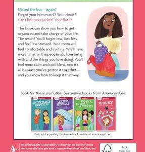 A Smart Girl's Guide: Getting It Together: How to Organize Your Space, Your Stuff, Your Time--and Your Life (American Girl® Wellbeing)