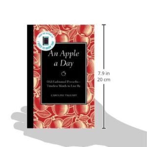 An Apple a Day: Old-Fashioned Proverbs- Timeless Words to Live by