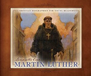 martin luther (christian biographies for young readers)