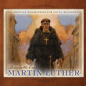 Martin Luther (Christian Biographies for Young Readers)