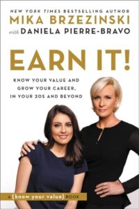 earn it!: know your value and grow your career, in your 20s and beyond