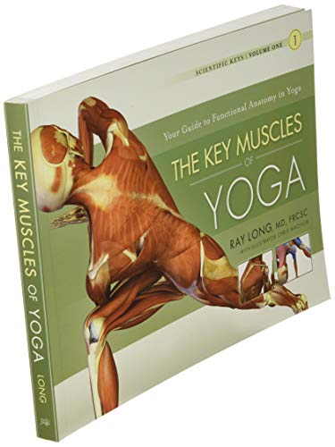 The Key Muscles of Yoga: Scientific Keys, Volume I