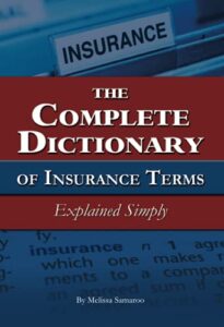 the complete dictionary of insurance terms explained simply